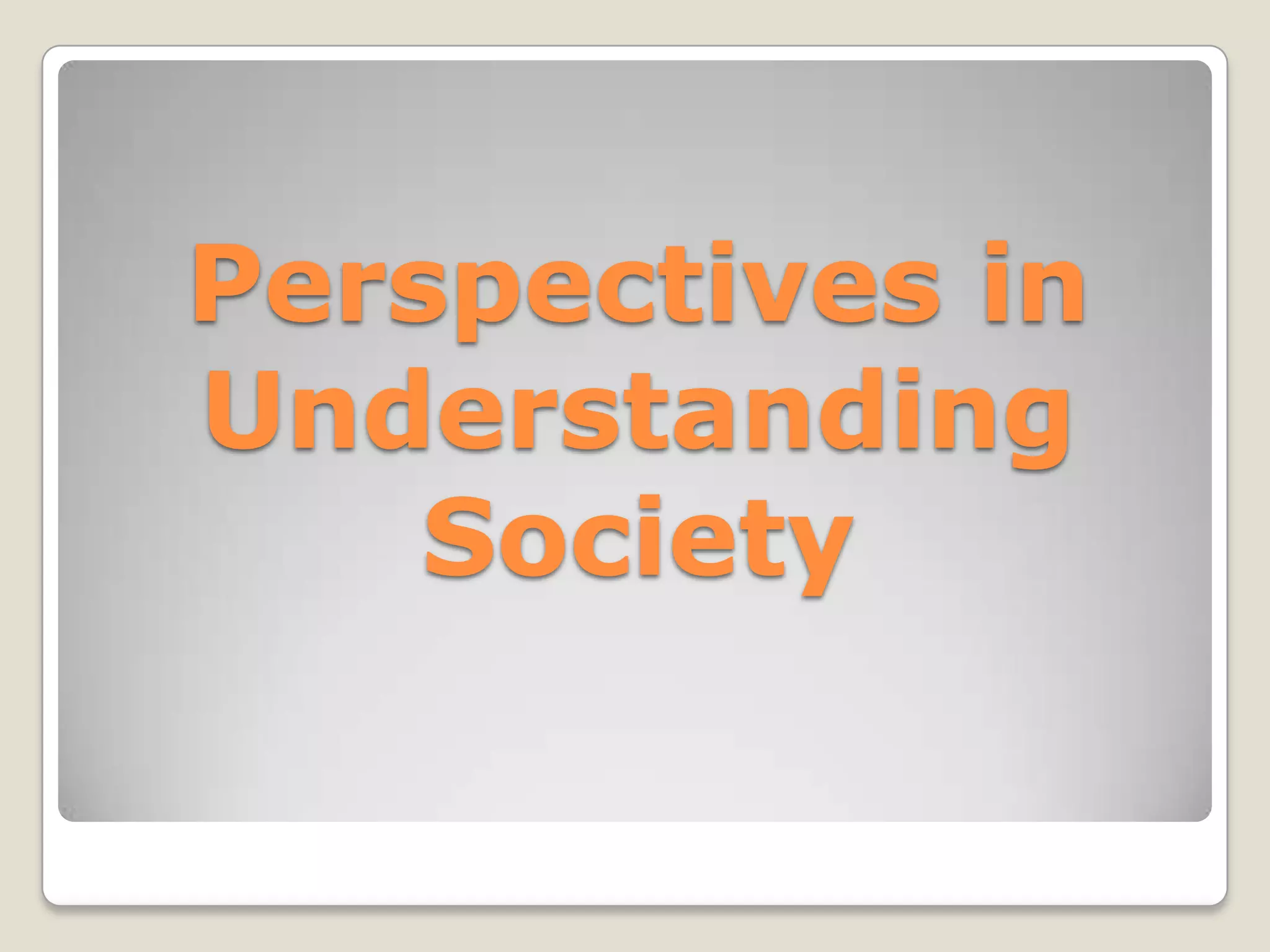 Sociology meaning and perspectives | PPTX