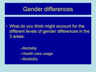 Sociology of health and illness wk 18 gender shi (1) | PPT