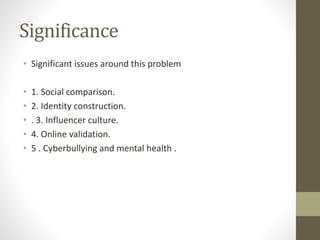 Impact of social media on self identity and consequences | PPTX