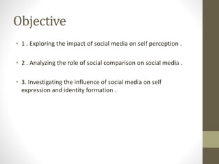 Impact of social media on self identity and consequences | PPTX