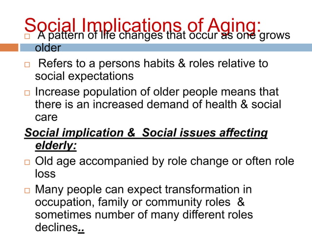 aging and its social medical implications | PPT