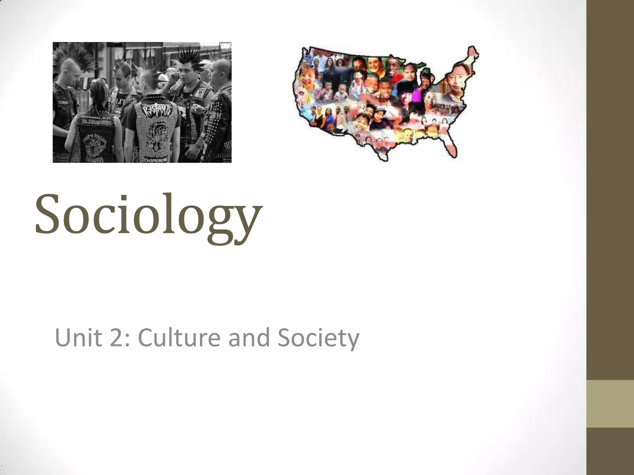 Sociology Unit 2: Culture and Society | PPTX