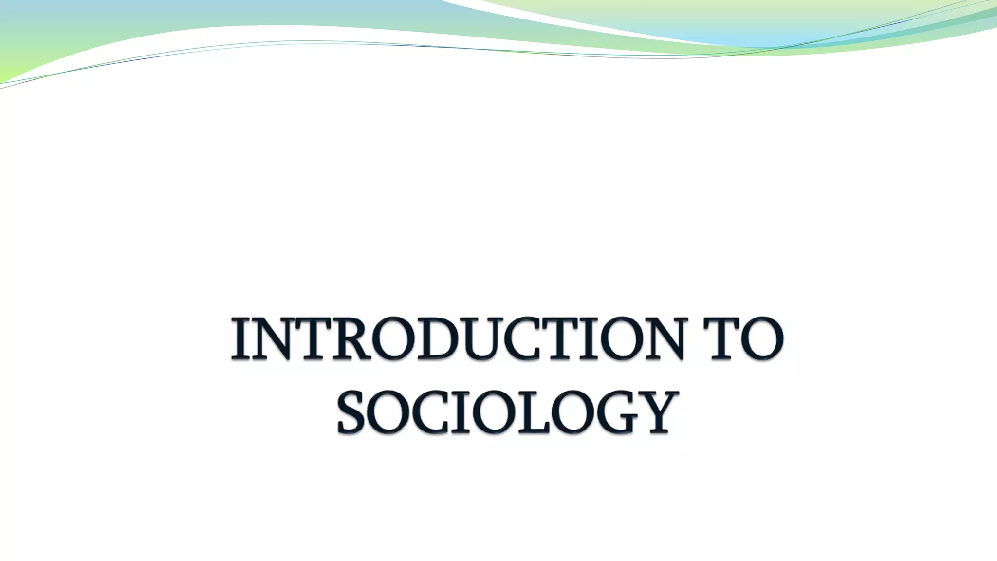 Introduction to Sociology | PPT