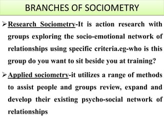 Sociometry and its application in social sciences research | PPTX