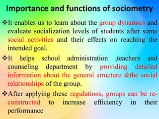 Sociometry and its application in social sciences research | PPTX