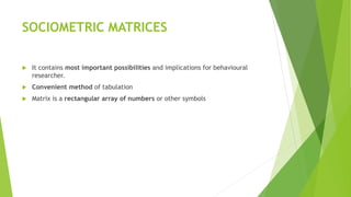 Sociometry techniques | PPTX