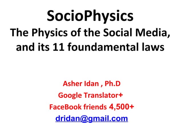 SocioPhysics: The physics of social media 2010 | PPT