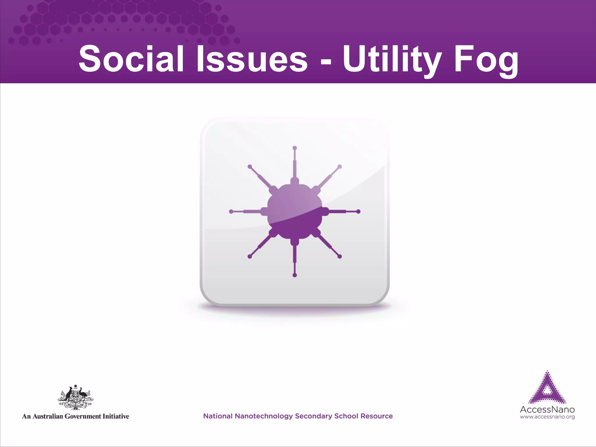 Social Issues Module - Utility Fog | PPT