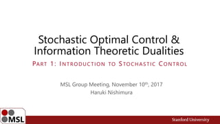 Stochastic Optimal Control & Information Theoretic Dualities | PPTX