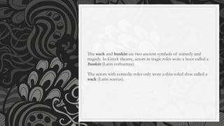 Sock and buskin | PPT