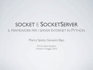 socket e SocketServer: il framework per i server Internet in Python | PPT