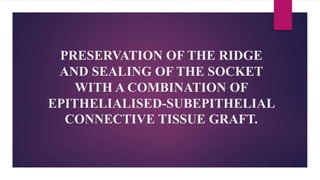 SOCKET PRESERVATION TECHNIQUE- A Case Presentation.pptx