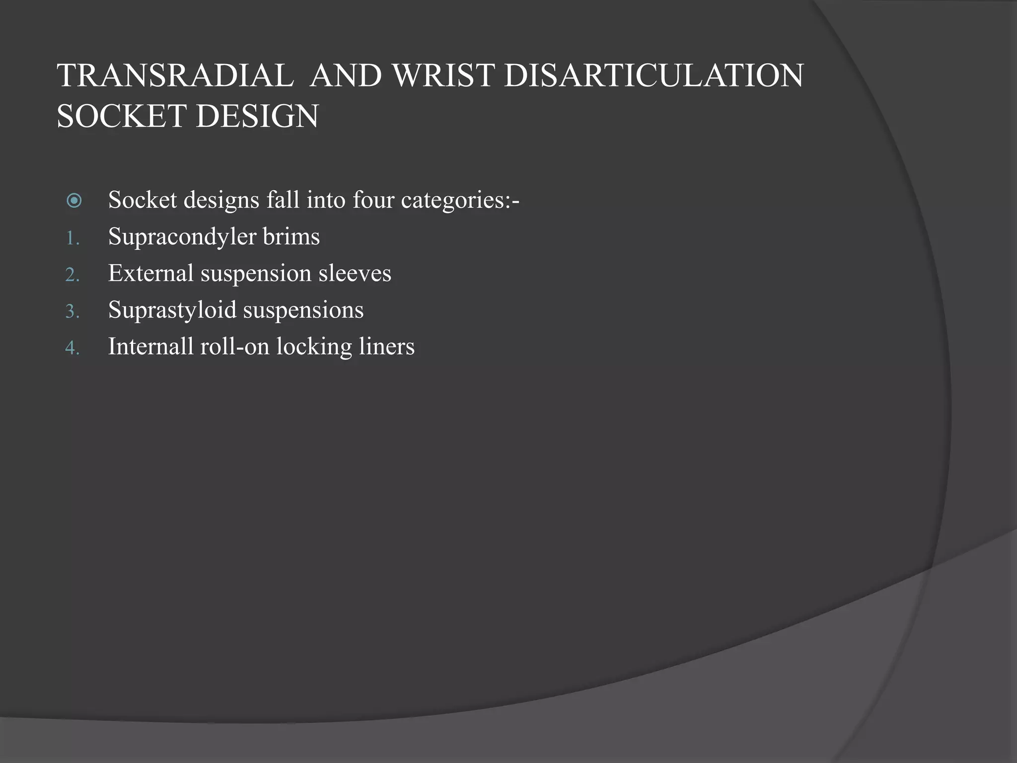 Socket variants in upper extremity prosthesis.pptx1 | PPTX