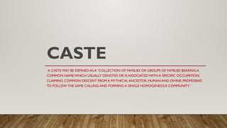 SOCL-A-102 CASTE CLASS AND TRIBE IN INDIA.pptx