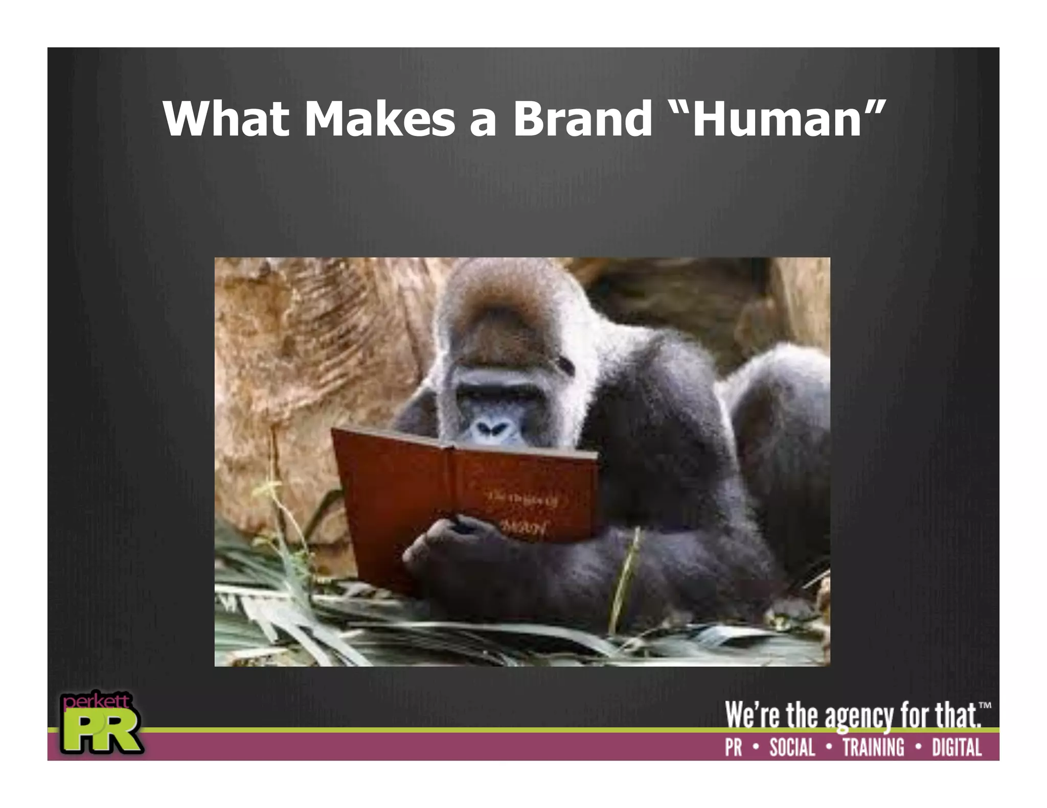 Humanizing Your Brand - Social Media Marketing & Monitoring | PPT