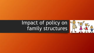 Impact of social policy on family structure | PPT