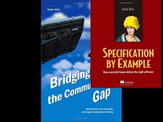 Specification by Example | PPTX | Web Development | Internet