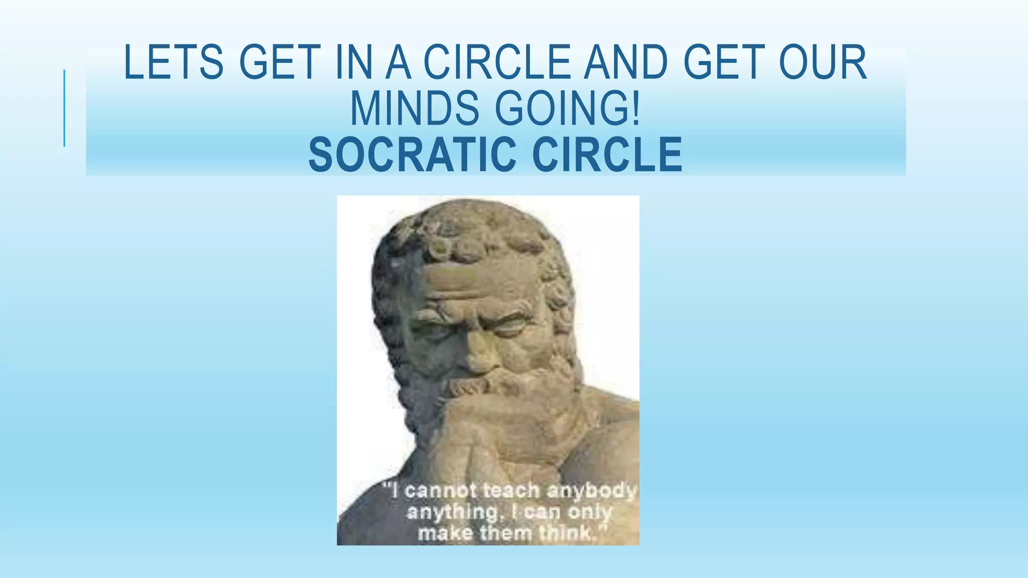 Socratic circle learning style pp | PPTX