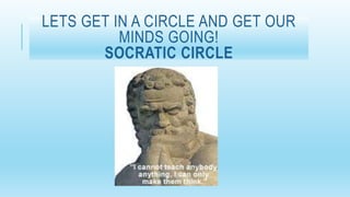 Socratic circle learning style pp | PPTX
