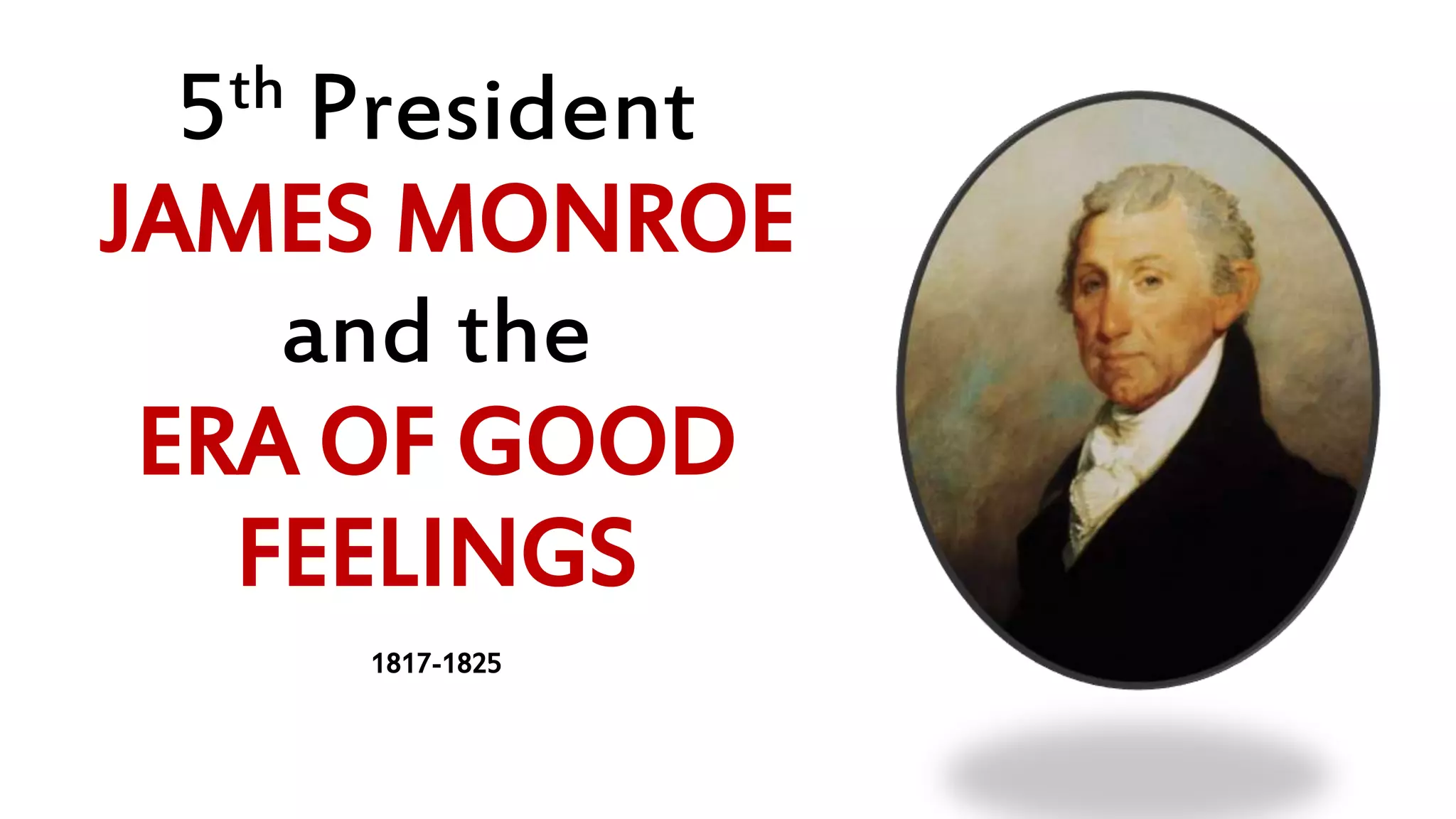 Soc studies #24 james monroe era of good feelings | PPT
