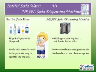 NESPL Soda Dispensing Machine | PDF