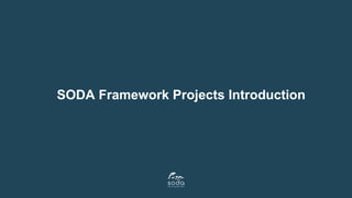 SODA Framework Projects 25 Sep 2022 v1.pptx