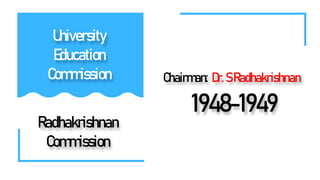 Pre and post independence educational commissions and policies.pptx
