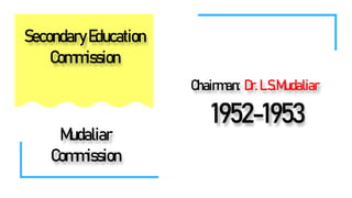 Pre and post independence educational commissions and policies.pptx