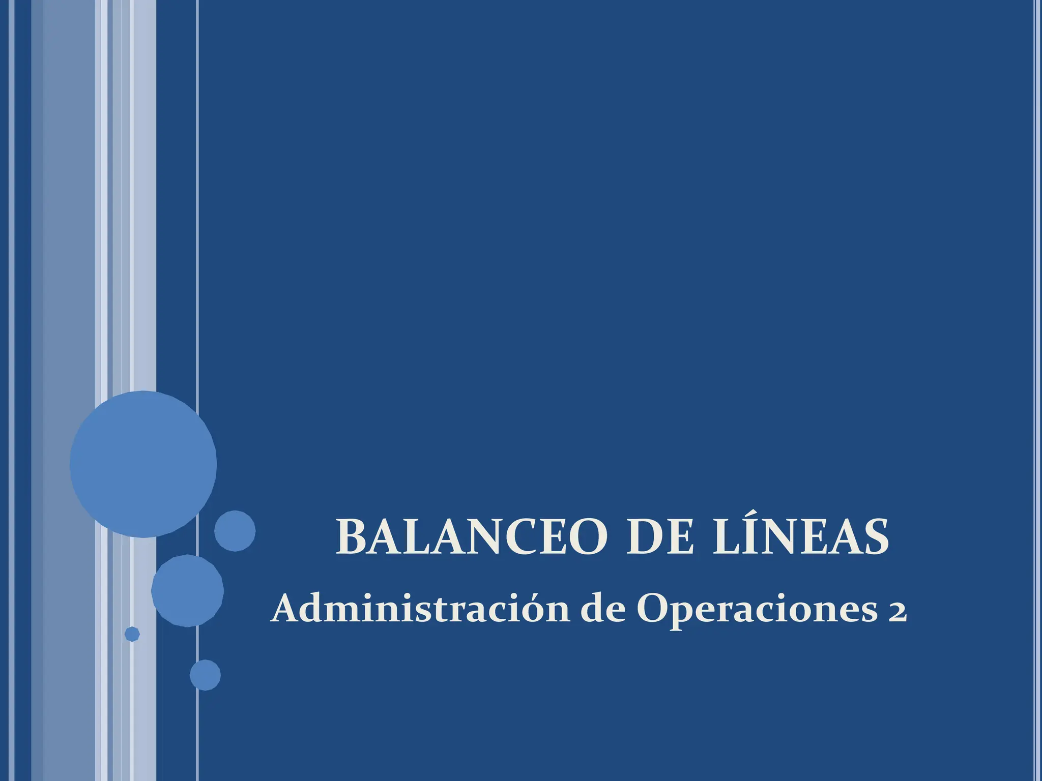 balanceo de linea para los procesos de Producción | PPTX