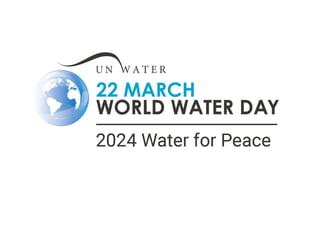 Leveraging Water for Peace - World Water Day 2024 | PPT