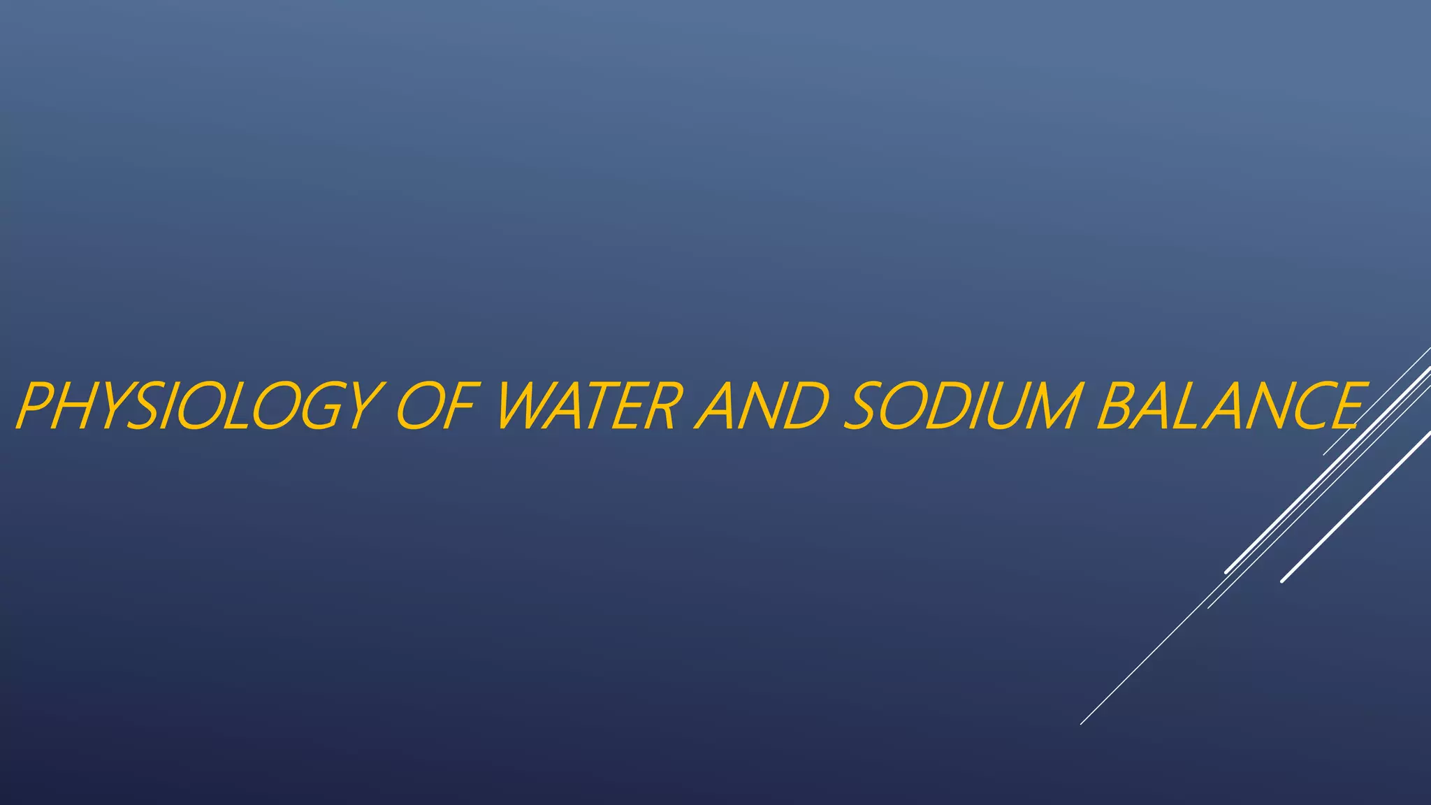 Sodium and water disorders | PPTX