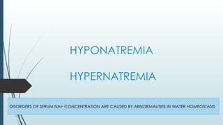 sodium disorders hypo and hypernatremia.pptx