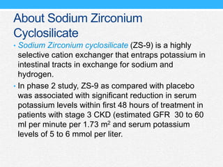 Sodium zirconium cyclosilicate in hyperkalemia : A journal review | PPT