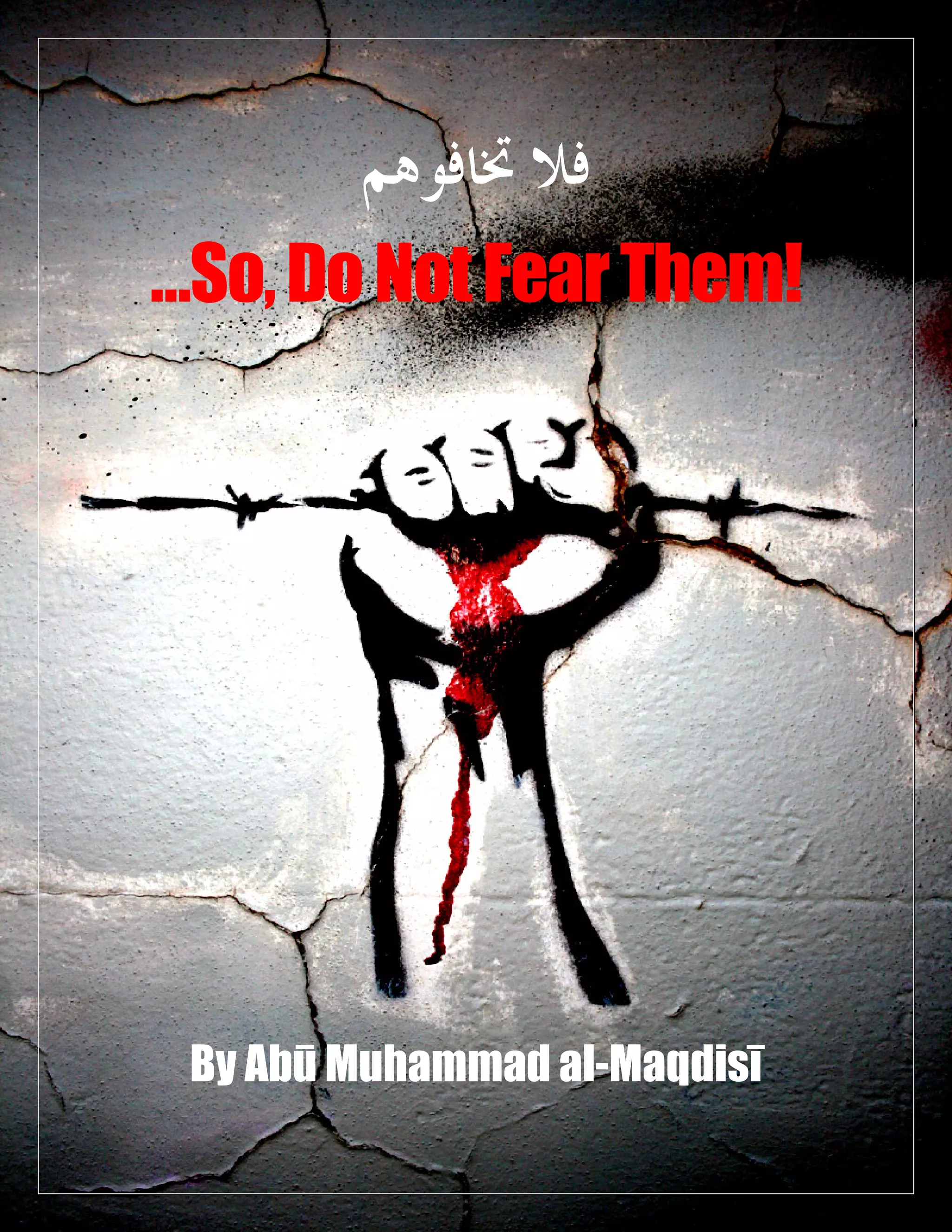 ..So, do not fear them! .fundamentalsofislam.blogspot.com