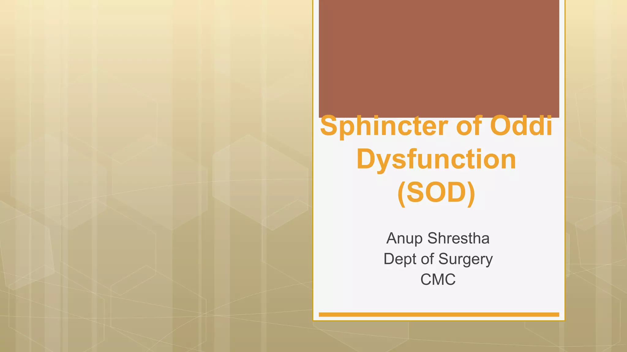 Sods sphincter of Oddi Dysfunction | PPTX