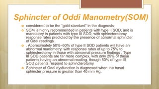 Sods sphincter of Oddi Dysfunction | PPTX