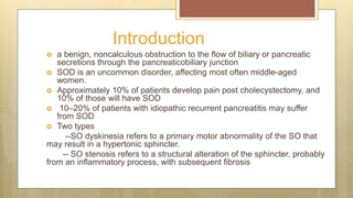 Sods sphincter of Oddi Dysfunction | PPTX