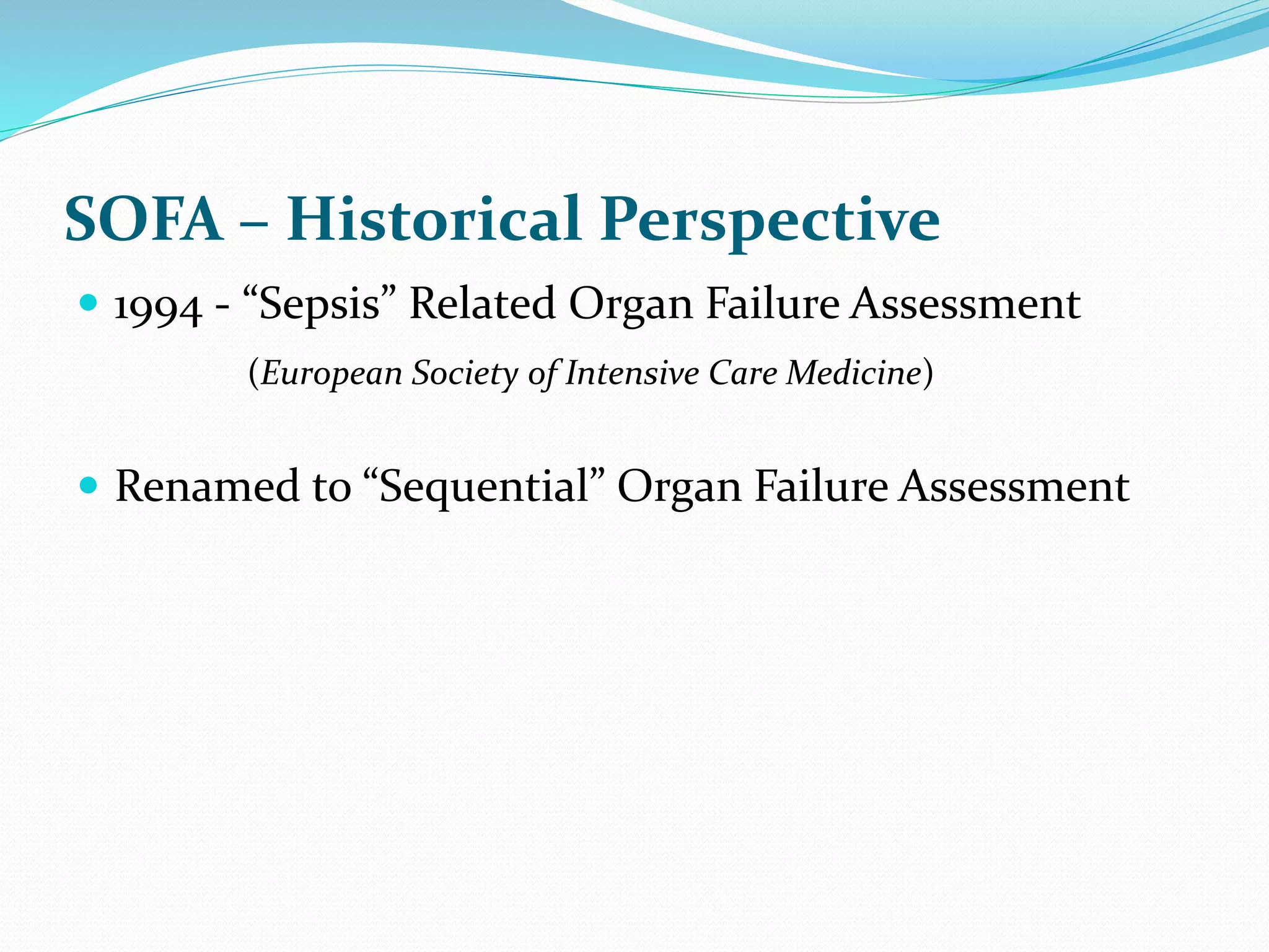 Sequential Organ Failure Assessment (SOFA) Score | PPTX