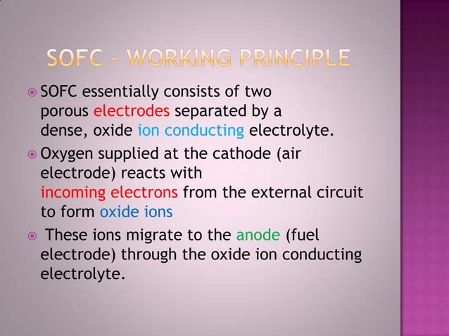 SOLID OXIDE FUEL CELLS | PPTX | Chemistry | Science