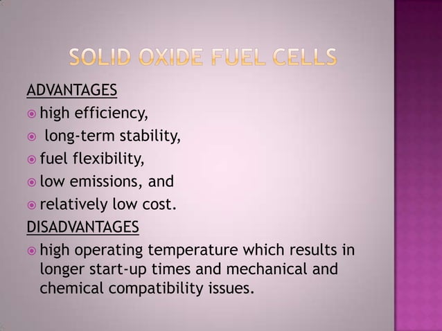 SOLID OXIDE FUEL CELLS | PPTX | Chemistry | Science