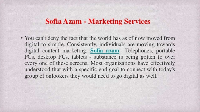 Digital Marketing Strategy Principles Business Needs This 2017 - Sofia Azam Digital Marketing Strategy Principles Business Needs This 2017 - Sofia Azam