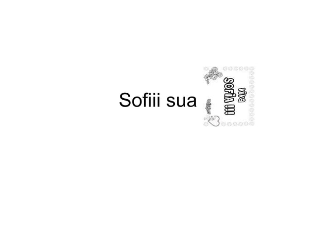 Sofiii sua | PPT