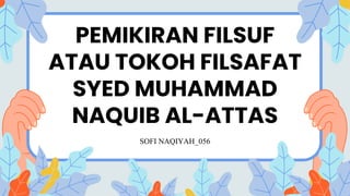 Syed Muhammad Naquib Al-Attas | PPTX