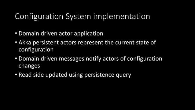 Using Akka Persistence to build a configuration datastore | PPT