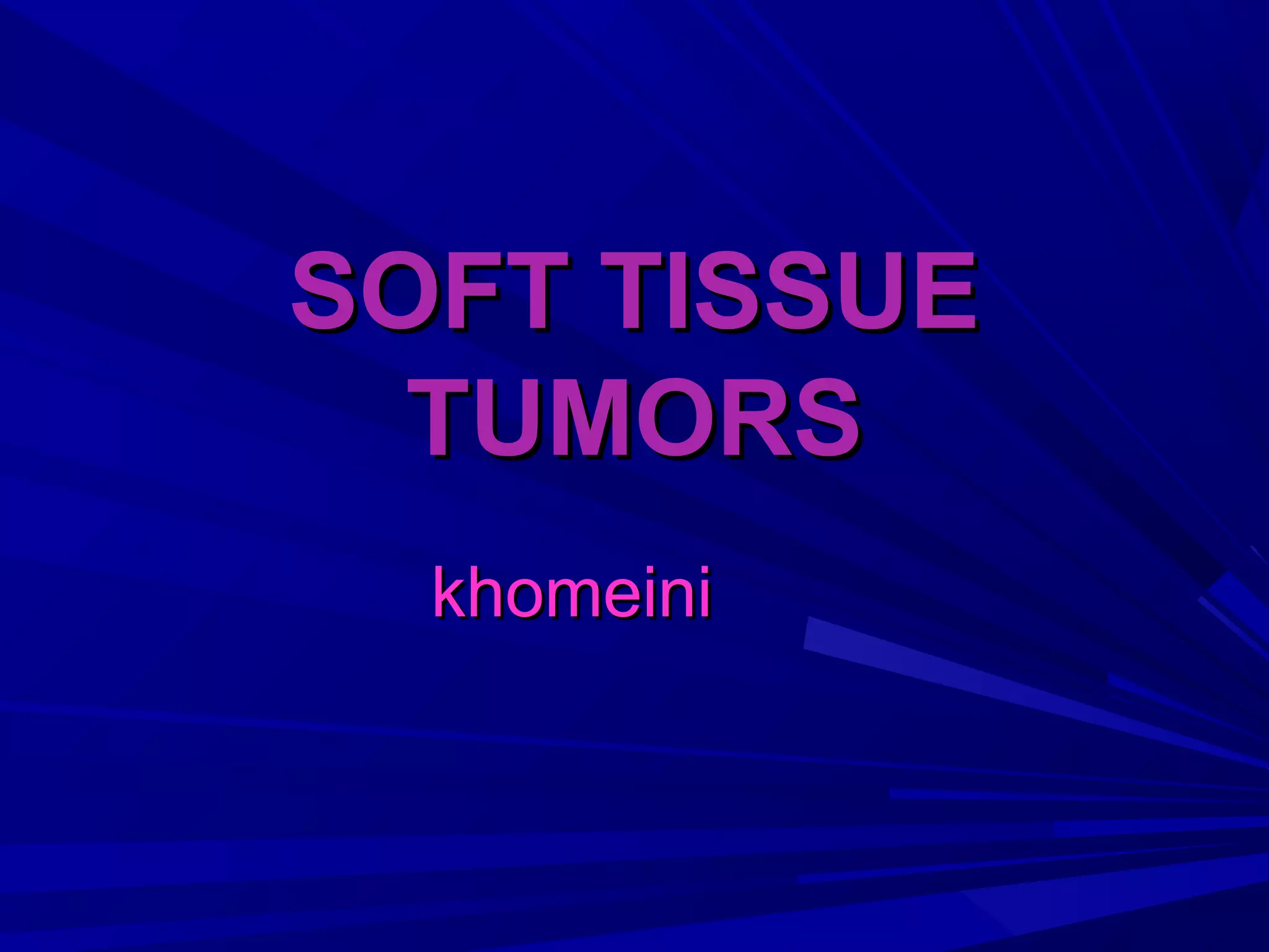 Soft Tissue Tumors 2012 Ppt