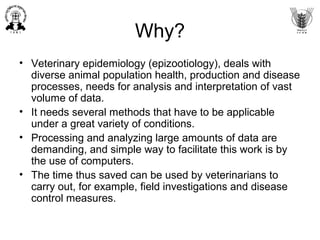 Soft wares in veterinary epidemiology | PPT