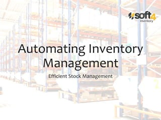 Automating Inventory Management. Manage your inventory efficiently! | PPT
