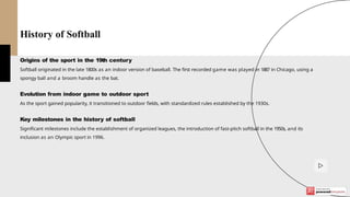 Overview of Softball: History, Rules, Field Dimensions, and Equipment.pptx