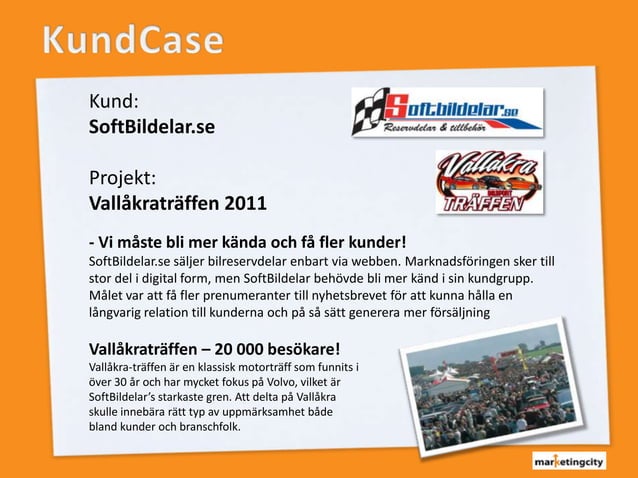 KundCase SoftBildelar - Vallåkraträffen 2011 | PPT