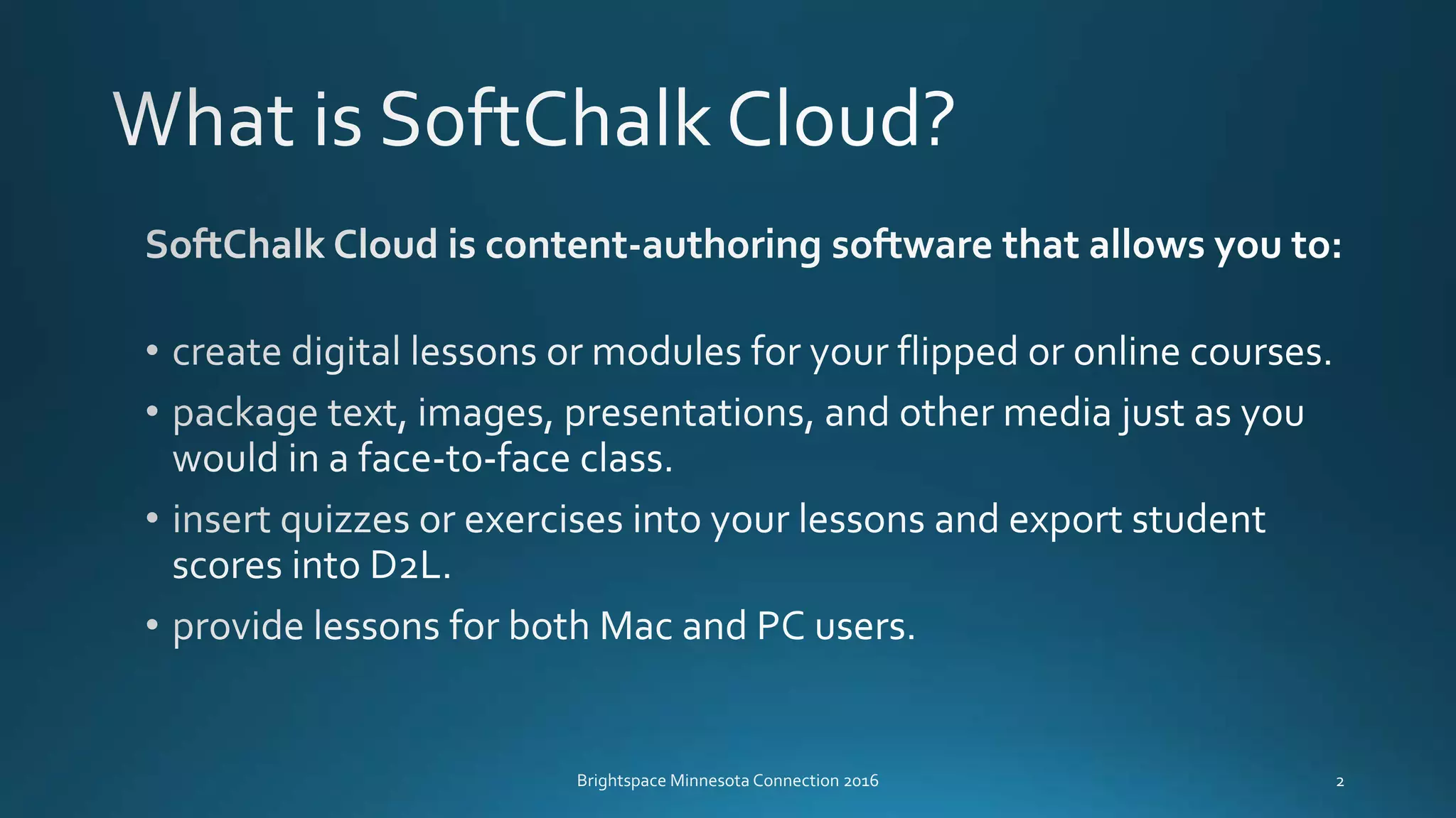 Using SoftChalk Cloud for the Online Classroom and Brightspace | PPT